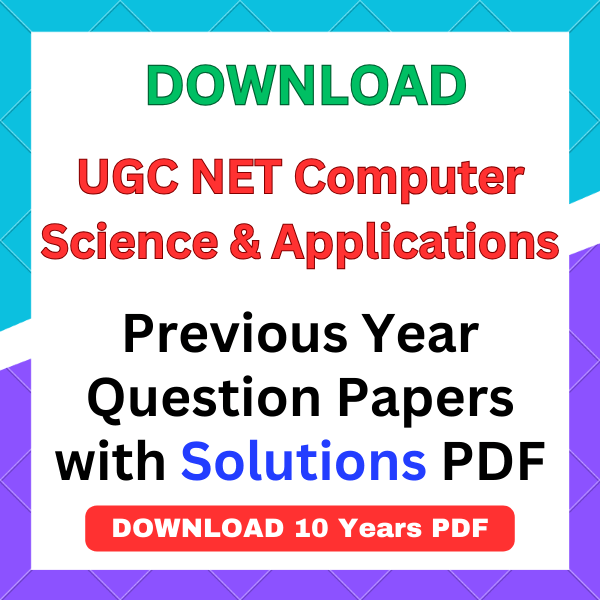 UGC NET Computer Science and Applications Question Papers with Solutions PDF